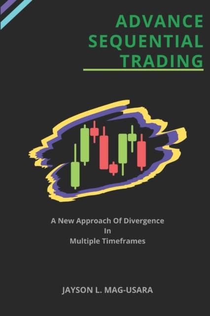 Buy The Advance Sequential Trading : A New Approach Of Divergence In Multiple Timeframes Book at ...