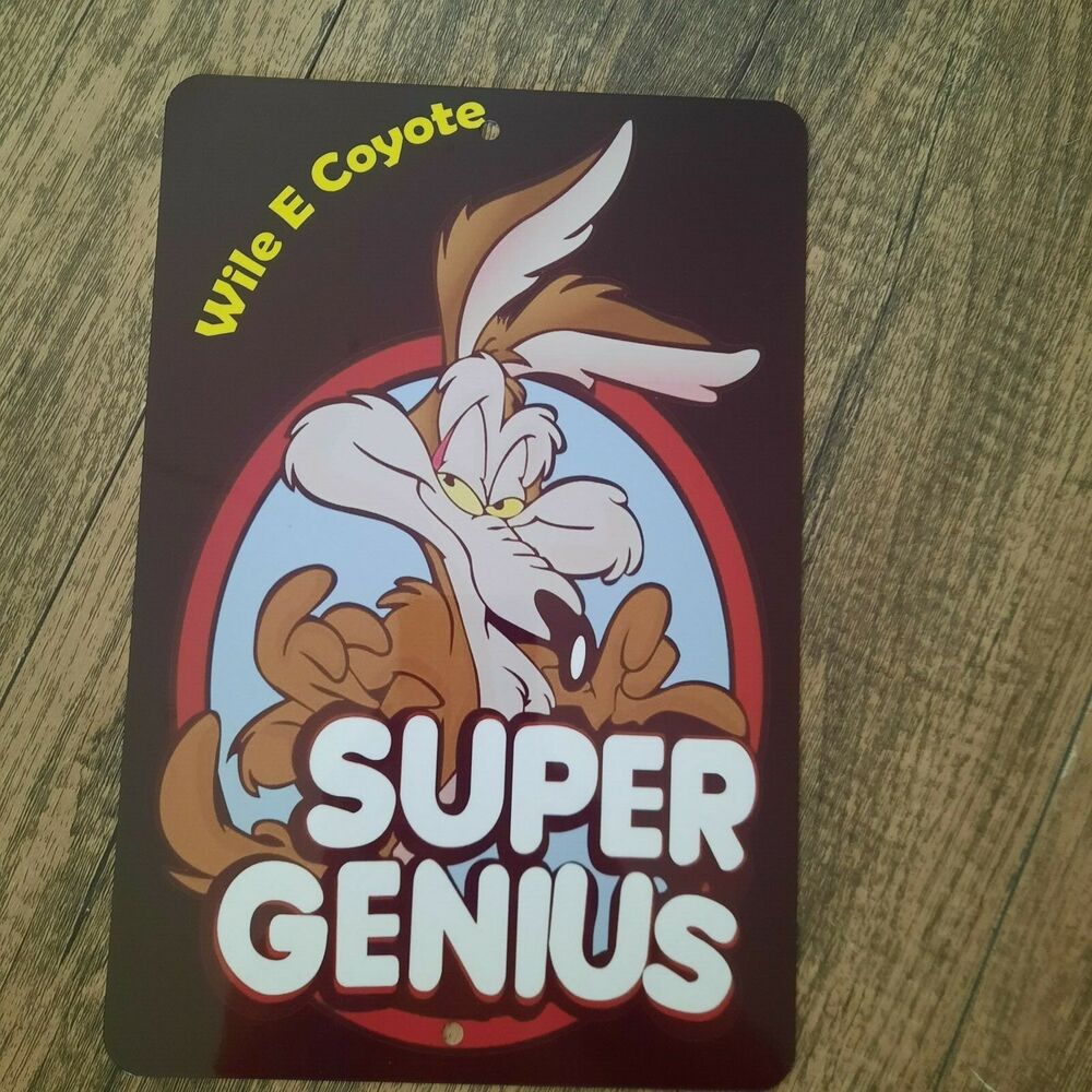Looney Wile E Coyote Super Genius Metal Wall Sign Cartoon Tunes acheter ...