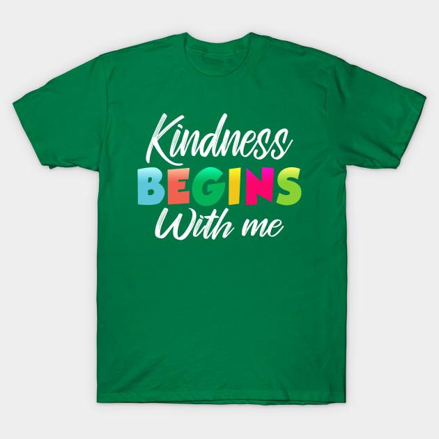 Unisex Fashion TShirt kindness begins with me choose kind throw ...