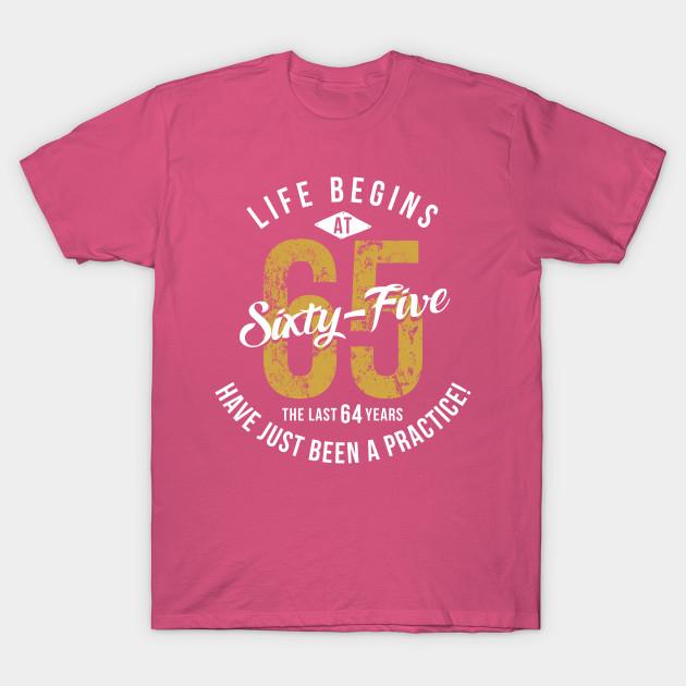 Buy Men Premium Cotton Harajuku T Shirt Life Begins At 65 65th Birthday ...