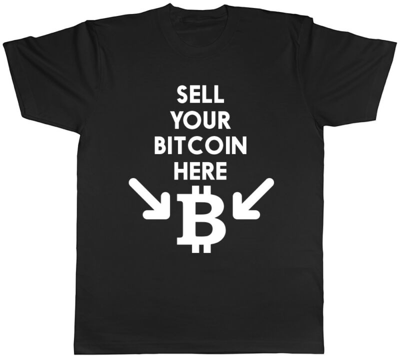 Buy Sell Your Bitcoin Here Mens Womens Ladies Unisex T-Shirt Men's ...