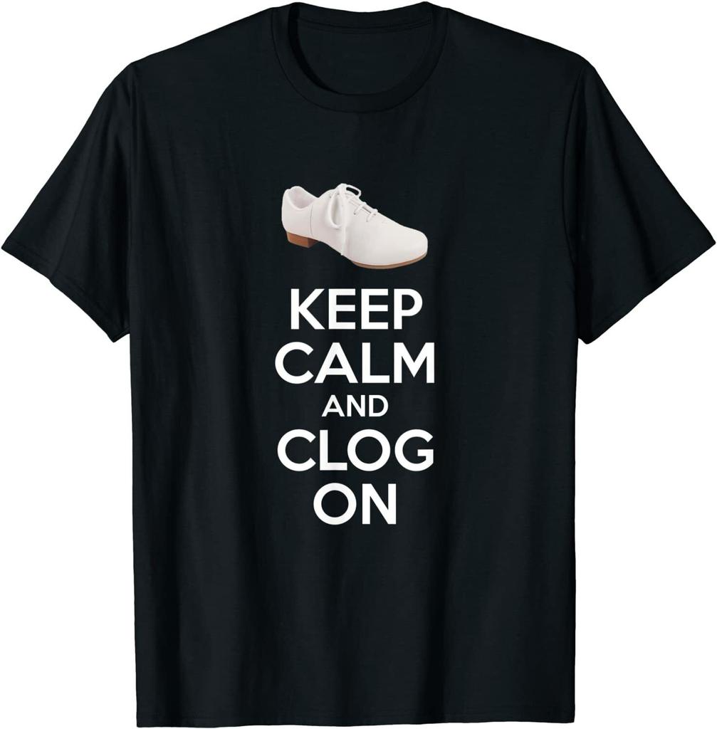 Cheap Keep Calm And Clog On Clogging Dance Clogger Tee Plus Size ...