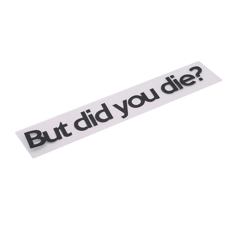 Buy 1pcs But Did You Die Car Sticker Funny Cars Window Decal at ...