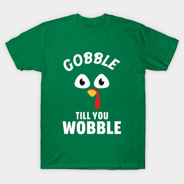 Buy Men Hipster Short Sleeve T Shirt Fashion Gobble Til You Wobble ...
