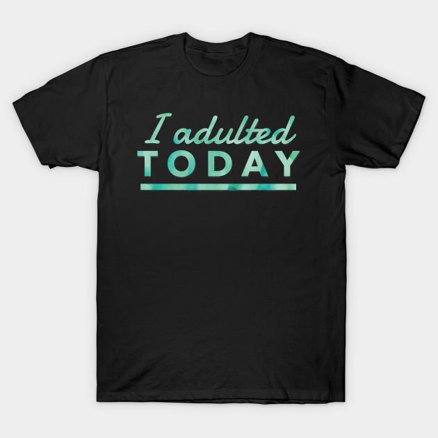 Buy Men Black Print T-shirt Super Large TShirt I Adulted Today No-Cut ...