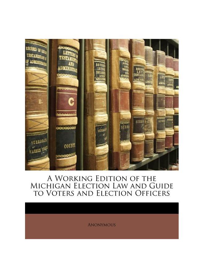 Buy A Working Edition of the Michigan Election Law and Guide To Voters ...