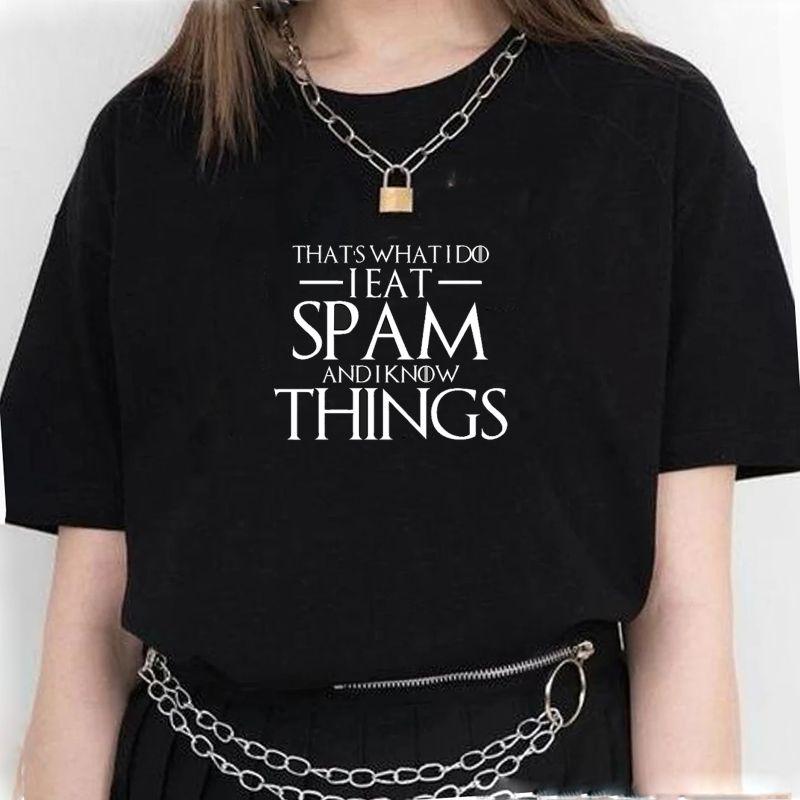 Cheap That's What I do I Eat Spam And I Know Things Classic T-Shirt ...