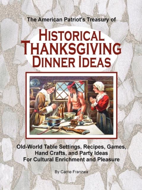 Cheap The American Patriot's Treasury of Historical Thanksgiving Dinner ...