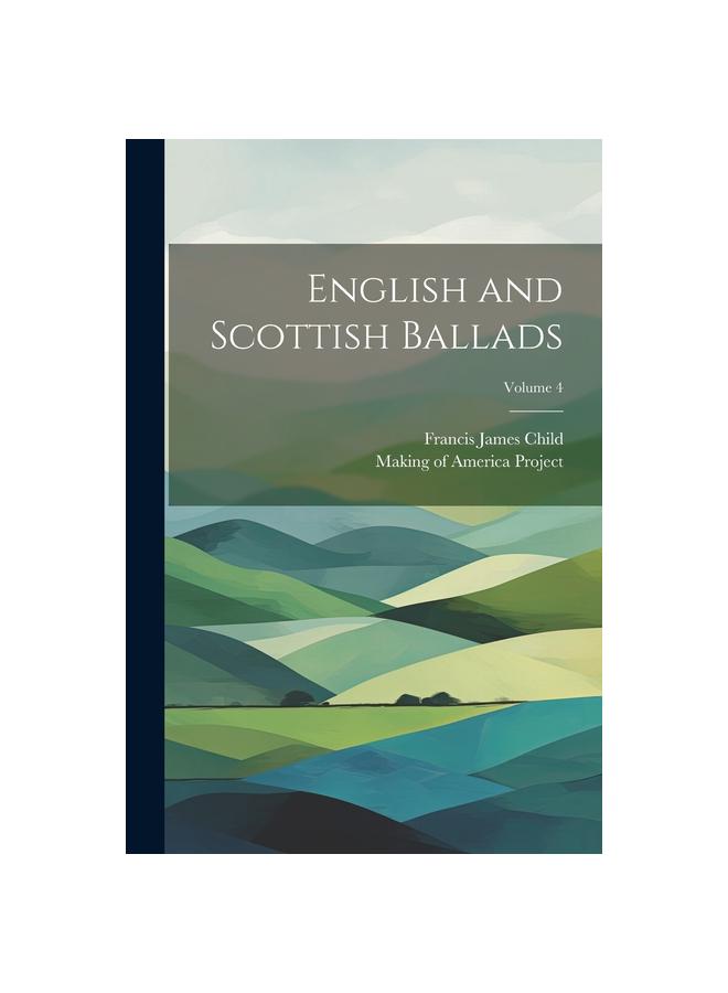 Buy English and Scottish Ballads; Volume 4 at affordable prices — free ...