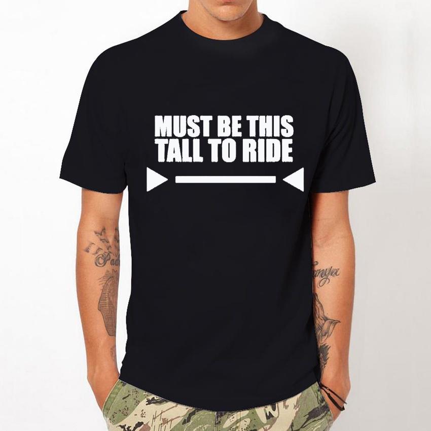 Buy Casual MUST BE THIS TALL TO RADE T-Shirt Mens O-Neck Short Sleeve ...
