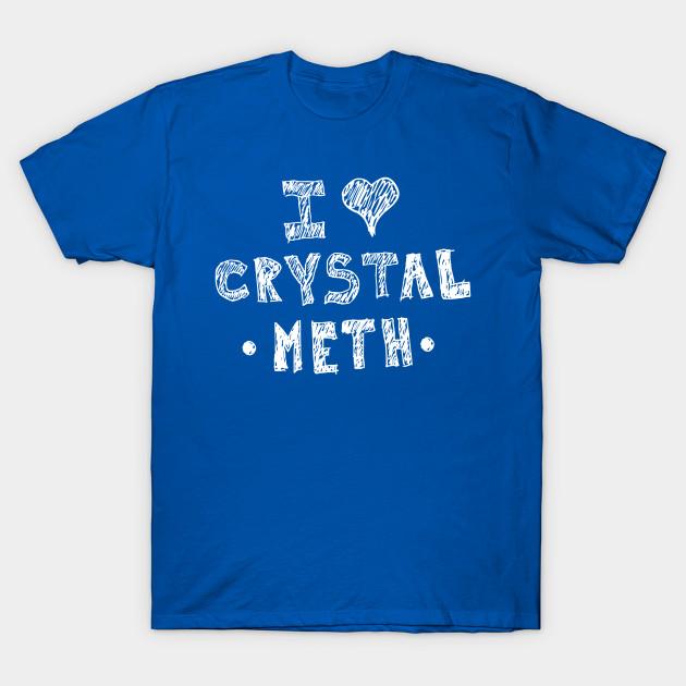 Buy For Women I Love Crystal Meth T Shirt 90S Korean Style Tee 100% ...