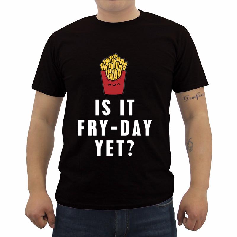 Buy Summer Fashion Men O -Neck Is It Fry Day Yet Funny French Fries ...