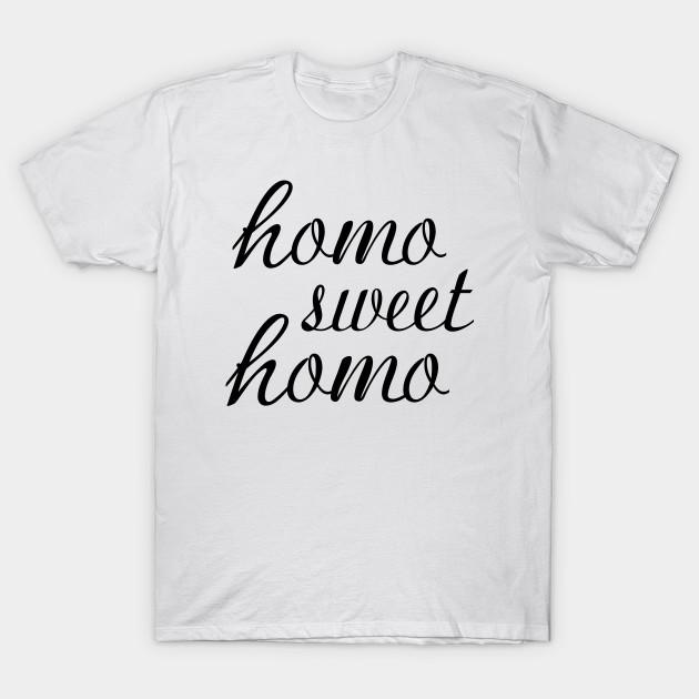 Buy T Shirt Women Funny Homo Sweet Homo Pun Gay Pride Black Text ...