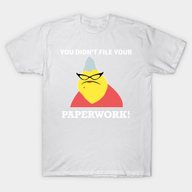 T Shirt Women You Didnt File Your Paperwork Roz Harajuku Print Kawaii ...
