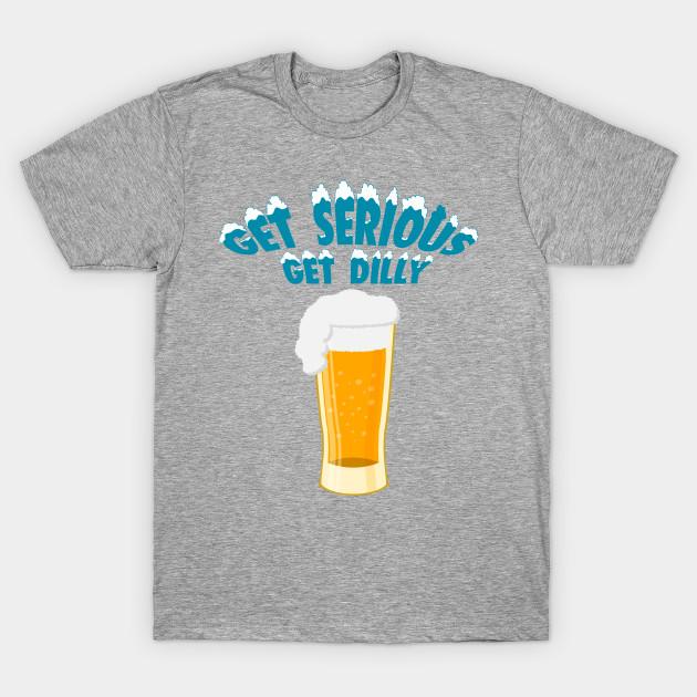 Buy Unisex Fashion TShirt Get Serious Get Dilly Dilly Print TShirt Plus ...