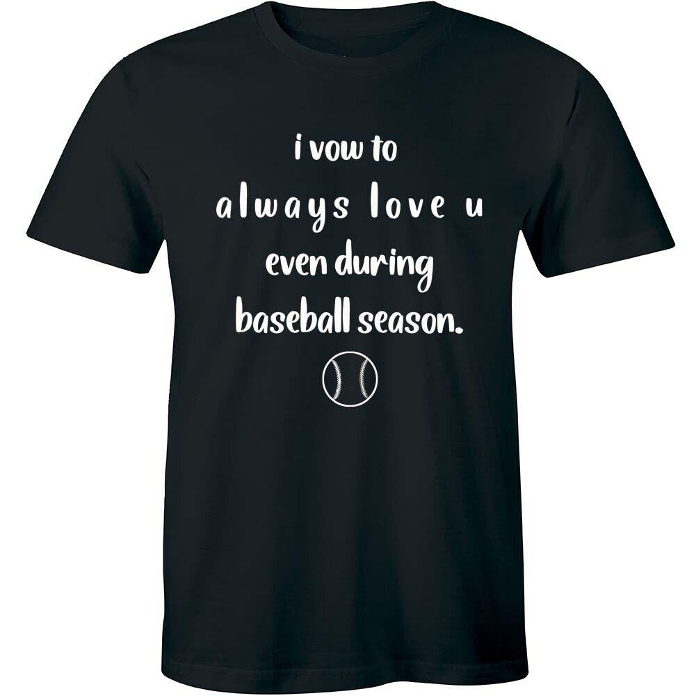 Buy Always Love You Even Baseball Season Fathers Quote Summer Shirt Men ...