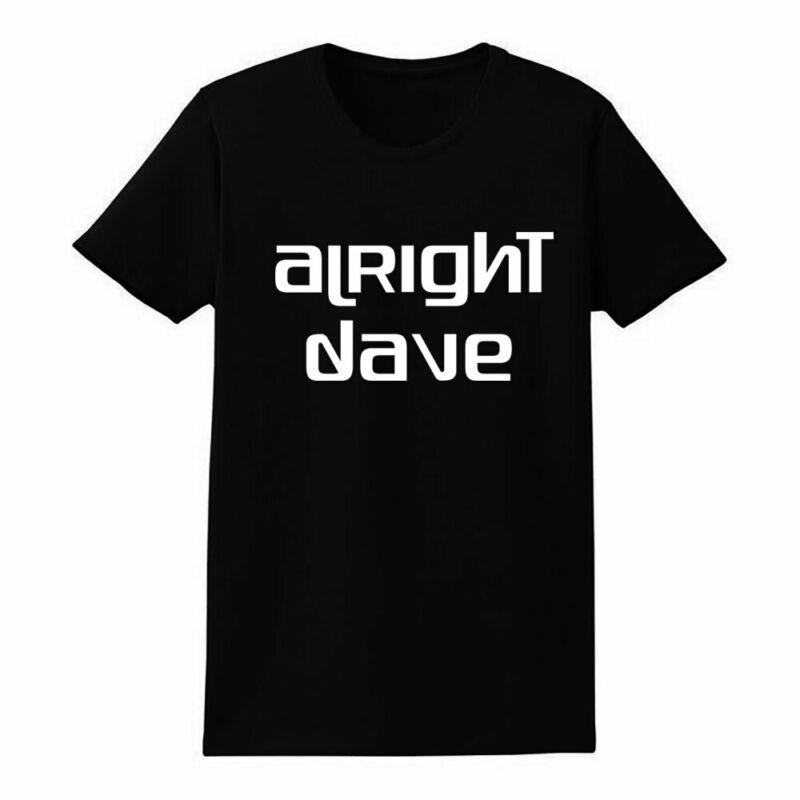 Funny Alright Dave Slogan English Music Lovers Trigger Men Leisure ...