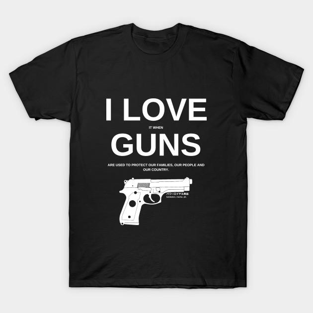 Buy Unisex Fashion TShirt I Love Guns Responsible Owners T Shirt Funny ...