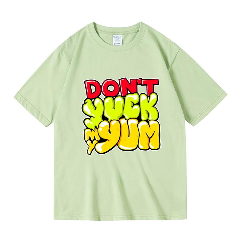 Buy 210 GSM Men's Heavy 100% Cotton T-Shirt Dont Yuck My Yum Print ...