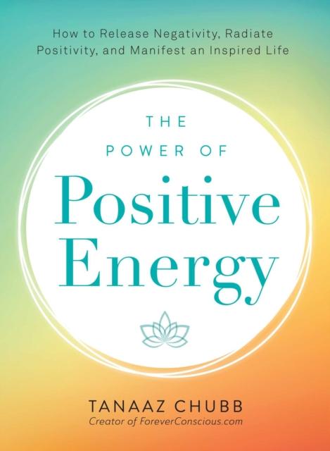 Buy The Power Of Positive Energy : Everything You Need To Awaken Your ...
