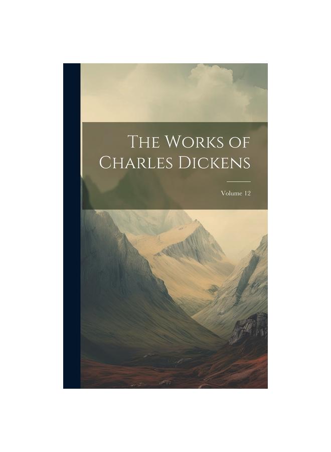 Книга The Works of Charles Dickens; Volume 12 купить недорого ...