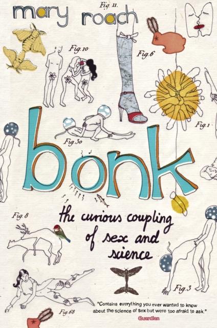 Книга Bonk The Curious Coupling Of Sex And Science купить недорого