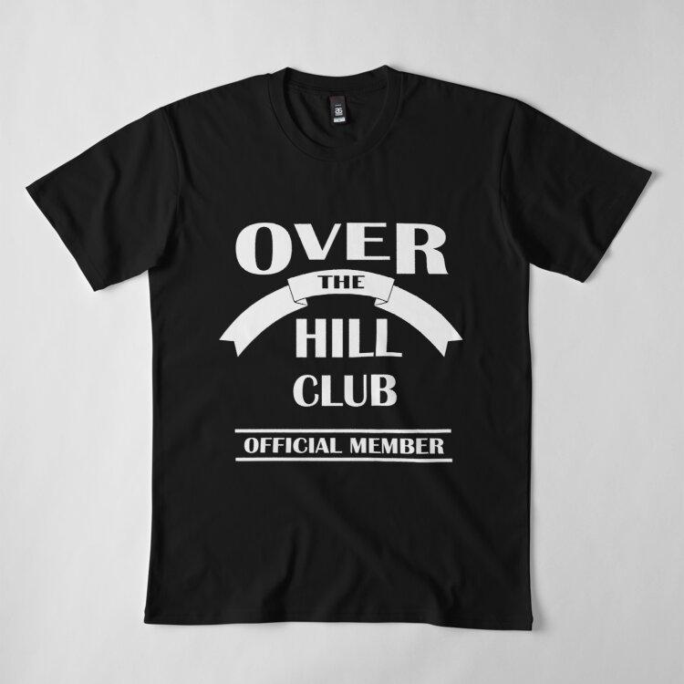Buy Men Premium Cotton Harajuku T-Shirt Over the Hill Club Official ...
