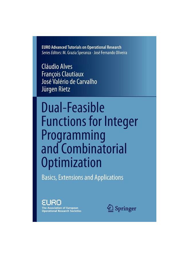 Cheap Dual-Feasible Functions for Integer Programming and Combinatorial Optimization : Basics ...
