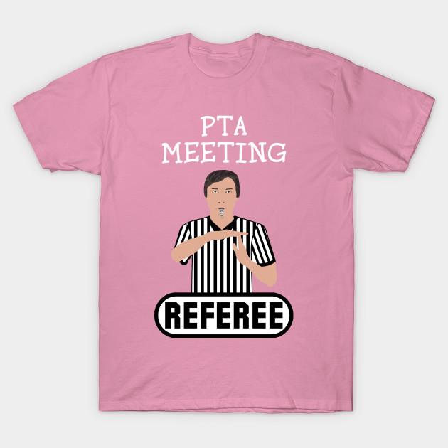Buy T Shirt Women Pta Meeting Referee Time Out Parent Teacher Associ ...