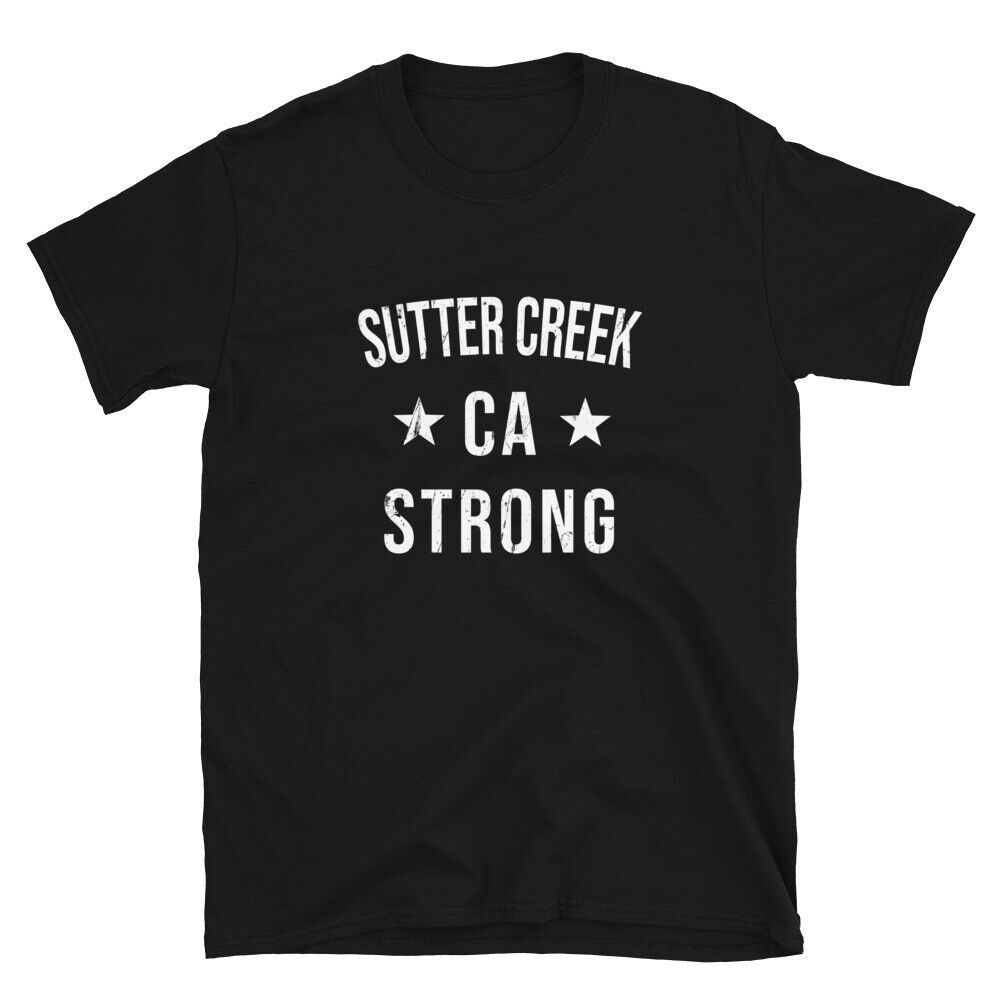Buy Sutter Creek Ca Strong Hometown Souvenir Vacation California Black ...