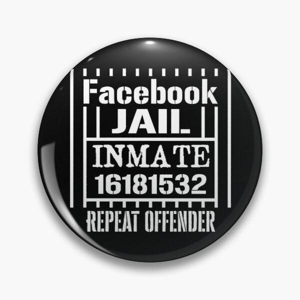 Facebook Jail Inmate Repeat Offender Soft Button Pin Decor Women Funny ...