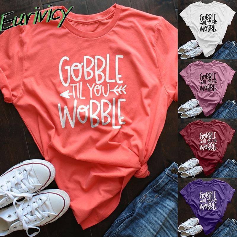 Buy Women Fashion Gobble Till You Wobble Shirt Short Sleeve Casual T ...
