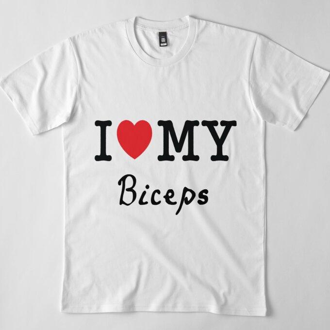 Buy Men Premium Cotton T-Shirt I Love My Biceps Print Tees Funny ...