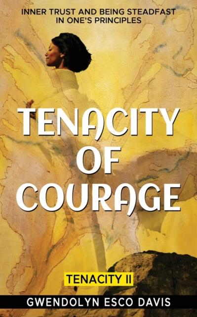 Cheap Tenacity of Courage : Inner trust and being steadfast in one's ...
