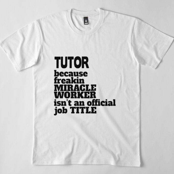 Buy Men Premium Cotton T-Shirt Tutor Present Gift For Friends And ...