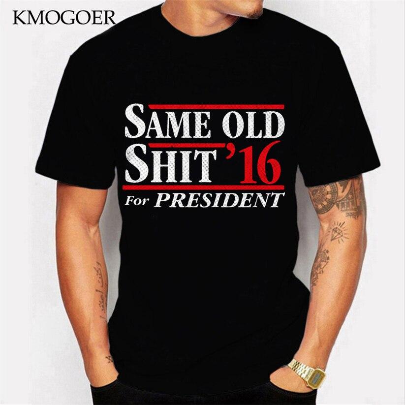 Same Old Shit 2016 For President 2020 Men's T-Shirt Short Sleeve Funny Design Casual Tops Tees ...