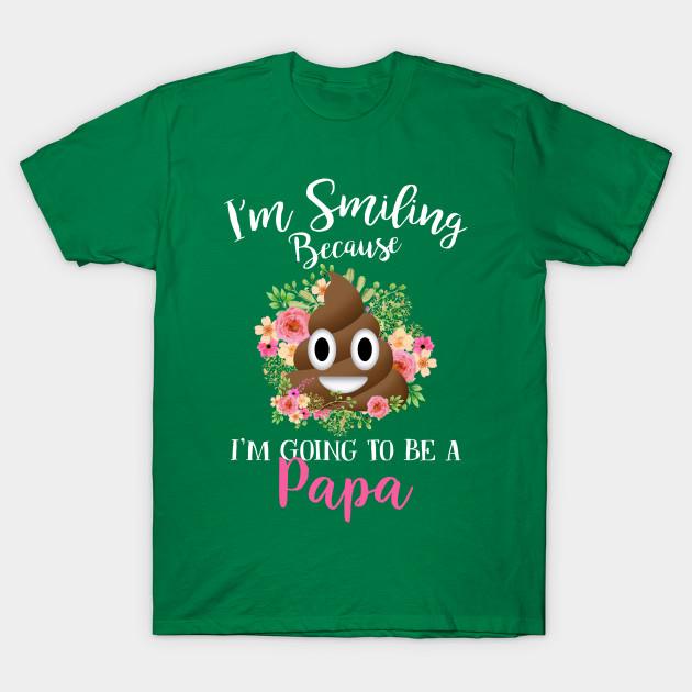 Buy Unisex Fashion TShirt im smiling beacause im going to be an papa ...