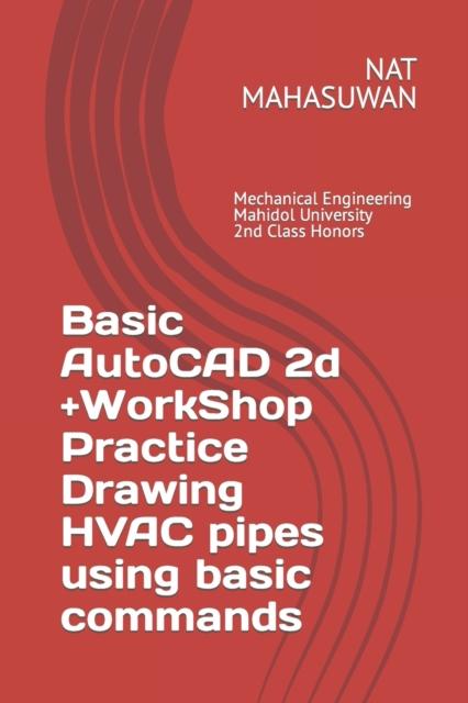 Bok Basic AutoCAD 2d +WorkShop Practice Drawing HVAC Pipes Using Basic Commands köp billigt ...