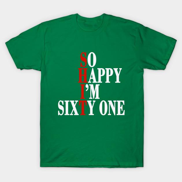 Buy Unisex Fashion TShirt So Happy Im Sixty One Print Plus Size XS-6XL ...