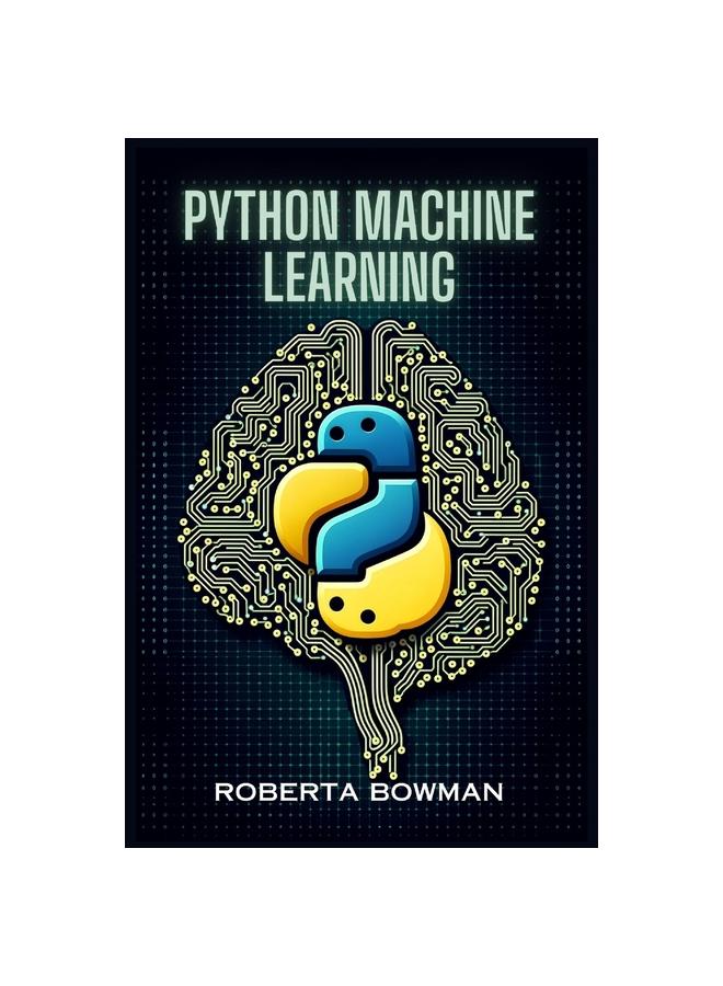 Python Machine Learning : Leveraging Python for Implementing Machine ...