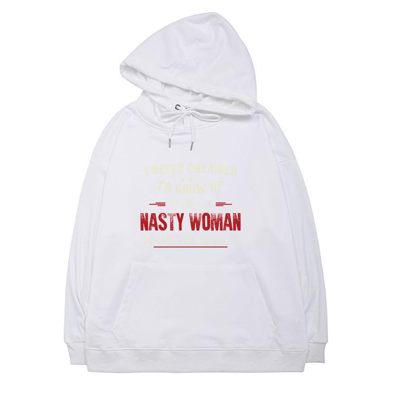 Buy Autumn Nasty Woman Print Unisex White Hoodies Drawstring Pocket Female Pullover Simple ...