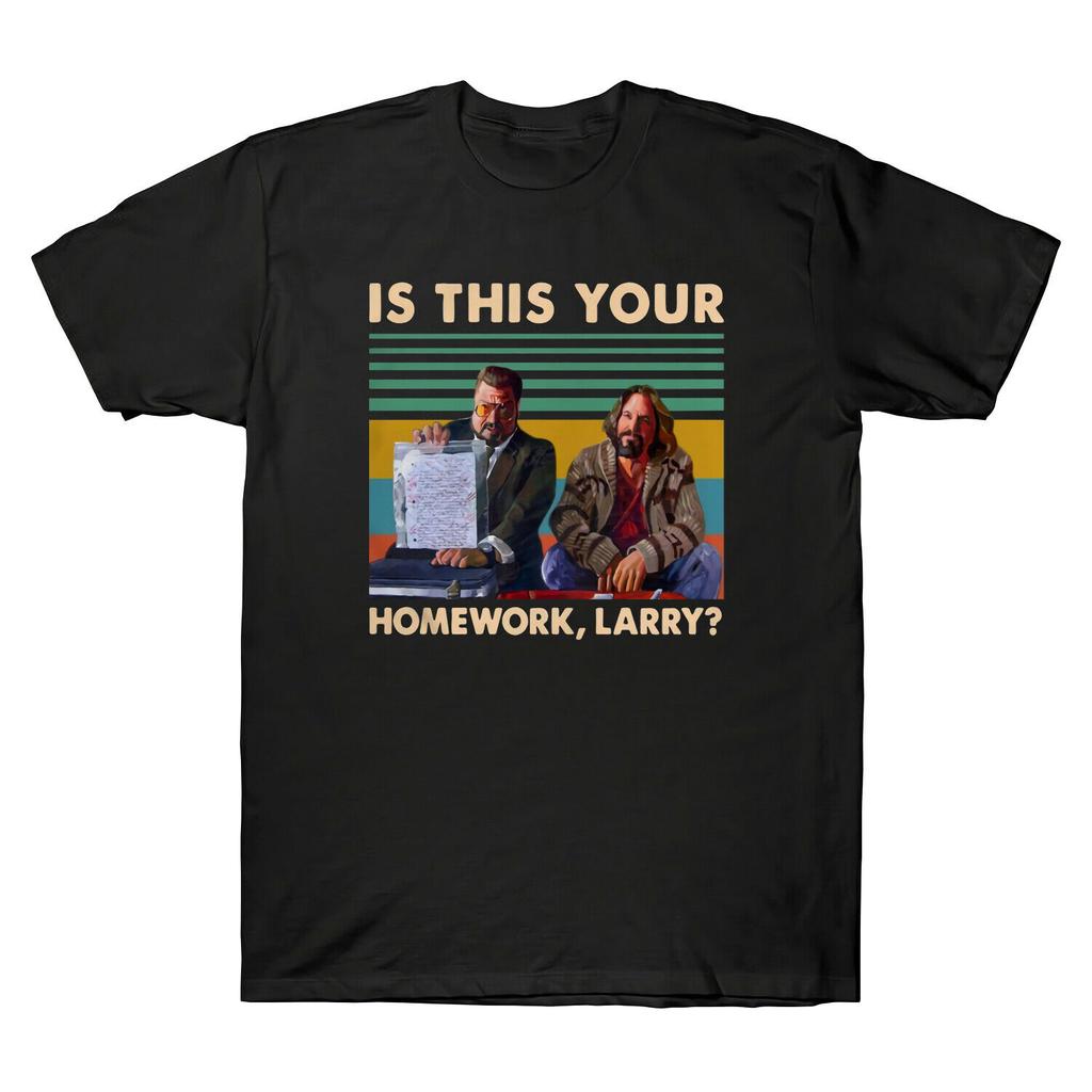 Buy The Big Lebowski Is This Your Homework Larry T -Shirts Funny T ...