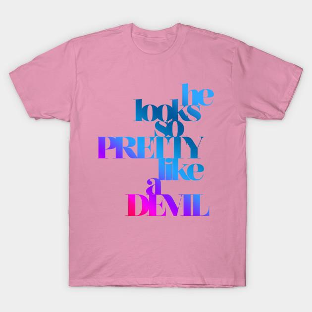Buy T Shirt Women He Looks So Pretty Like A Devil Harajuku Print Kawaii ...