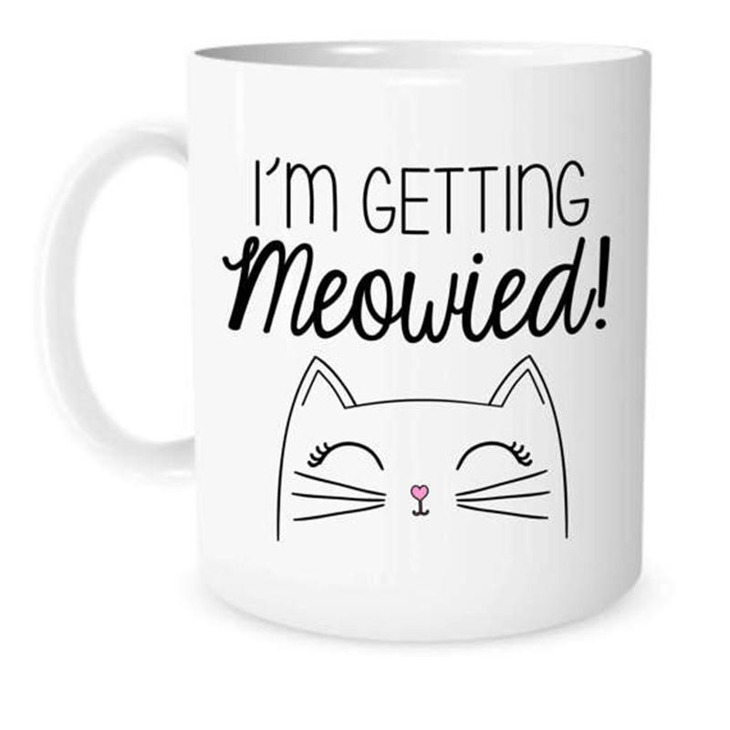 Buy I M Getting Meowied ,Getting Meowied ,Meowied Mug ,I M Getting ...