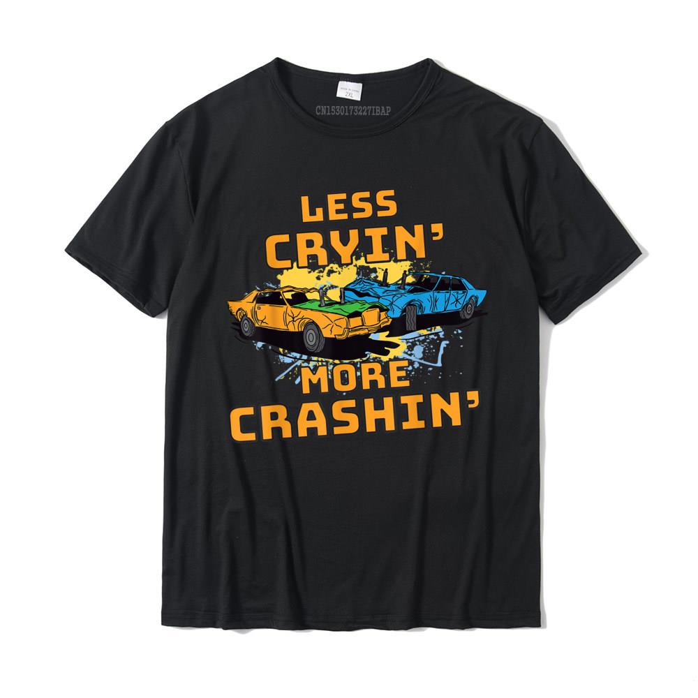 Less Crying More Crashing Retro Demolition Derby T-Shirt Party Cotton ...