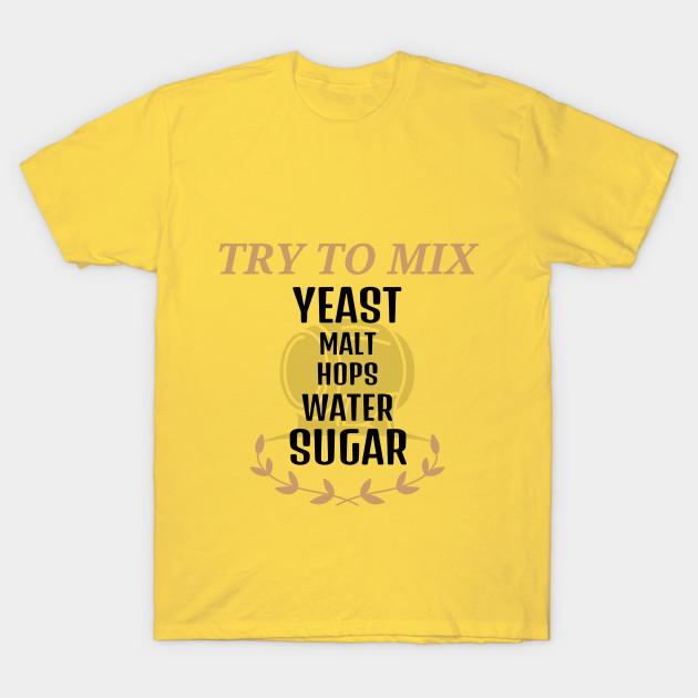 Buy Men Premium Cotton Harajuku T Shirt Try To Mix Yeast Malt Hops