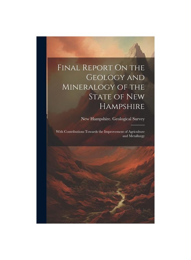 Final Report On the Geology and Mineralogy of the State of New ...