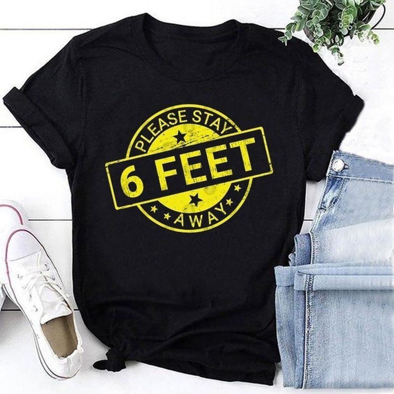 Buy Please Stay 6 Feet Away Letter Print Women T Shirt Short Sleeve O ...