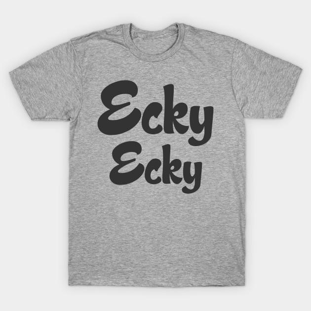 Buy Man T-Shirt 100% Cotton Tees Ecky Ecky Funny Print Short Sleeve ...