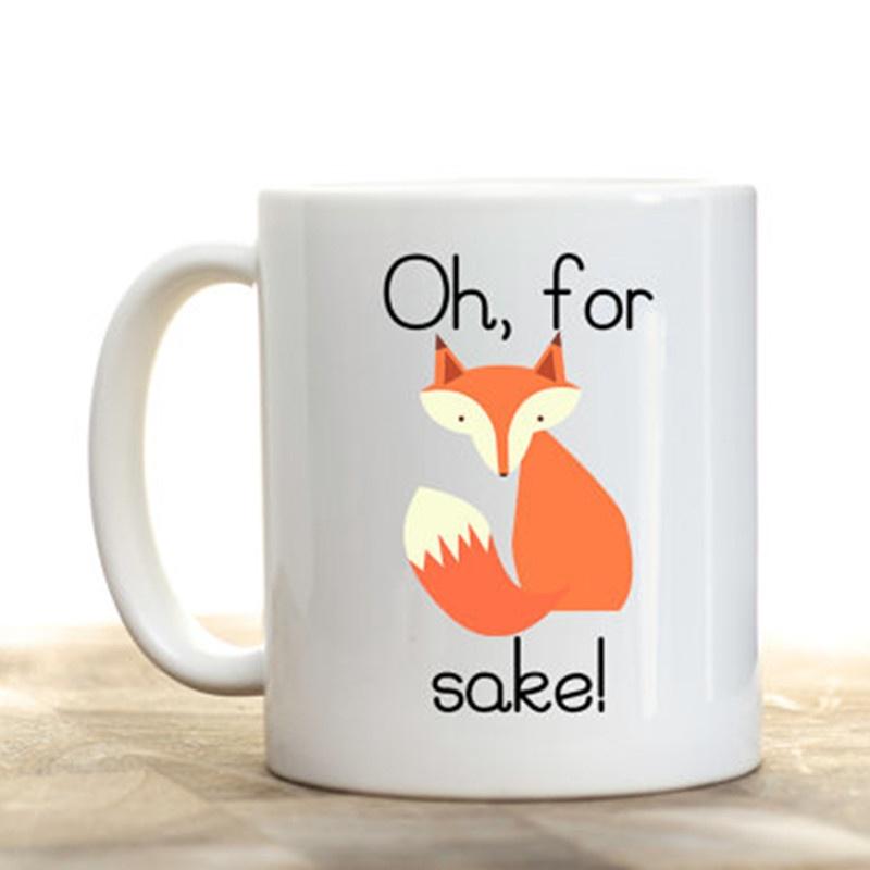 Buy Oh For Fox Sake ,For Fox Sake Mug ,Oh For Fox Sake Coffee Cup ,Fox ...